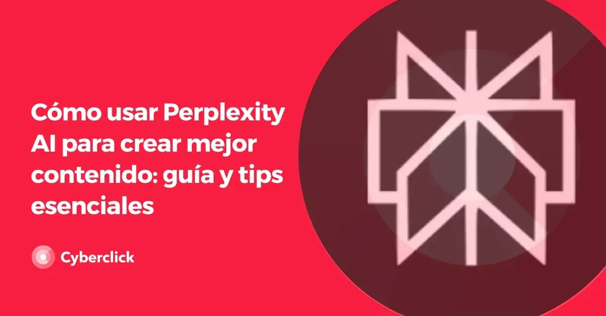 Cómo usar Perplexity AI para crear mejor contenido: guía y tips esenciales